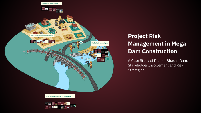 Project Risk Management in Mega Dam Construction by Sher Jan Khan on Prezi