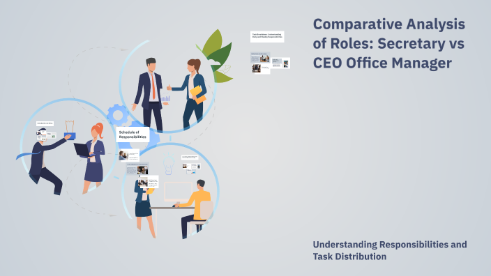 Comparative Analysis of Roles: Secretary vs CEO Office Manager by on Prezi