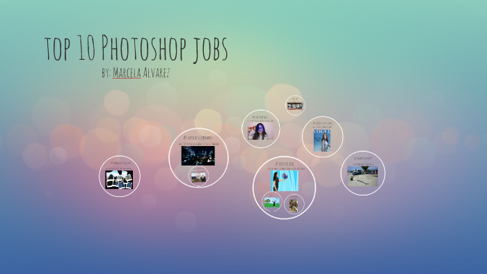 top 10 Photoshop jobs by marcela alvarez on Prezi