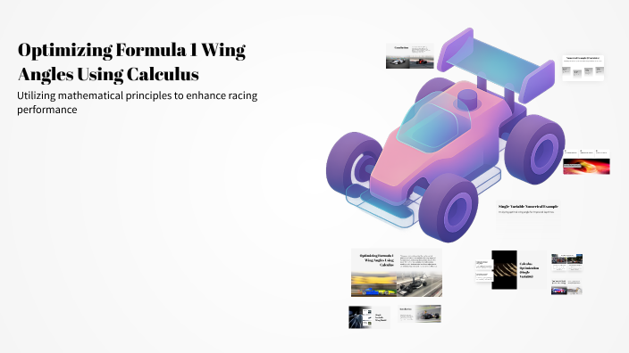 Optimizing Formula 1 Wing Angles Using Calculus by NassifF __YT on Prezi