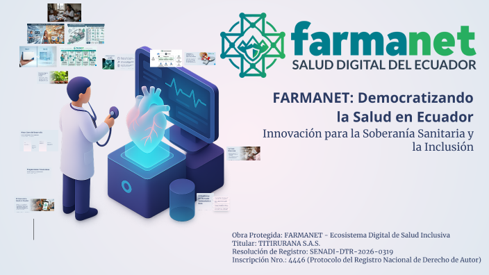 FARMANET: Democratizando la Salud en Ecuador by Omar Meza on Prezi