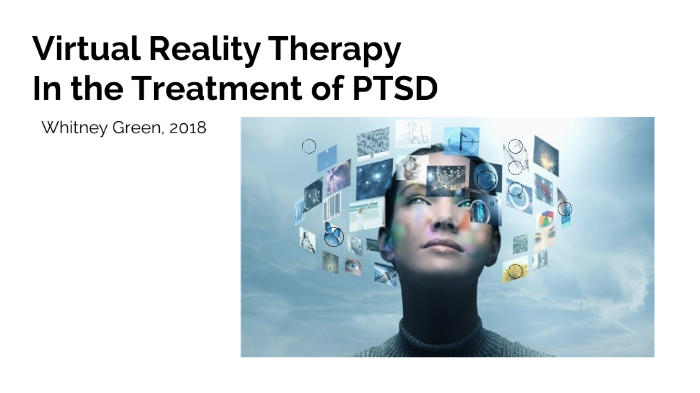 VR for PTSD by whitney ritchie on Prezi