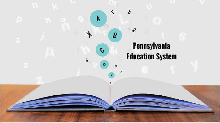 Pennsylvania Education System by Tamzan Schmidt on Prezi