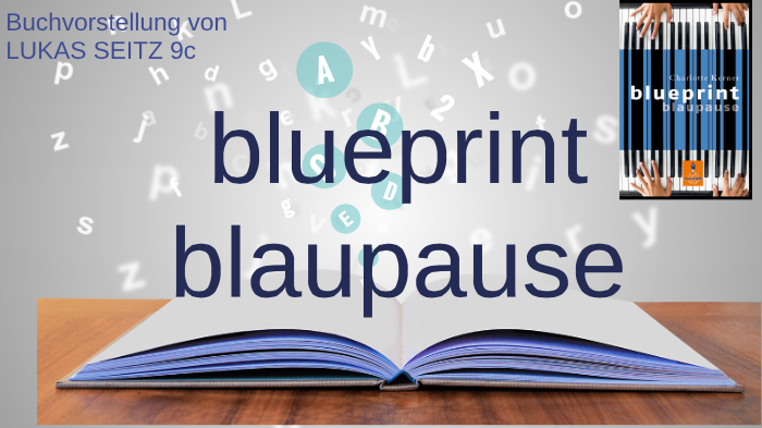 Blueprint Blaupause Präsentation by Lukas Seitz on Prezi