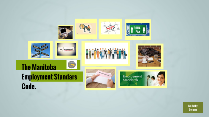 Manitoba Employment Standards Code. by Pathy Karolina Orellana Munguia ...