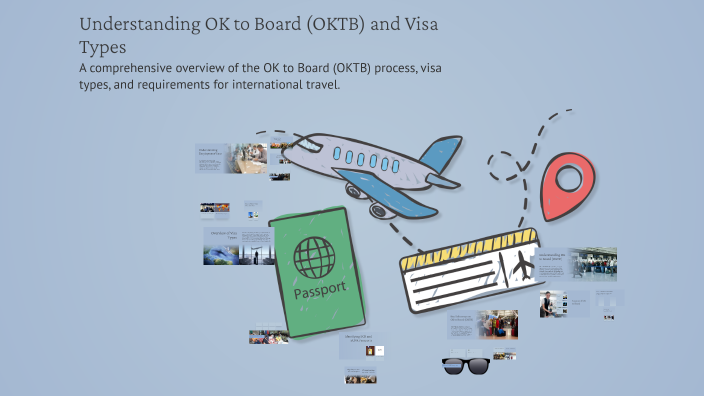 Understanding OK to Board (OKTB) and Visa Types by monica bulchandani ...