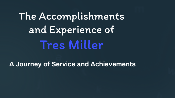 The Journey of Accomplishments by Tres Miller on Prezi