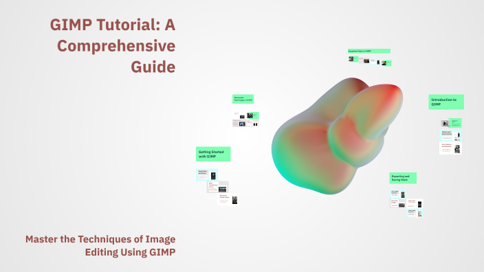GIMP Tutorial: A Comprehensive Guide by SUMAN BHAT on Prezi