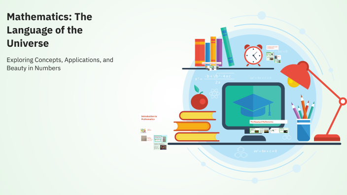 Mathematics: The Language of the Universe by Daria Hundertailo on Prezi