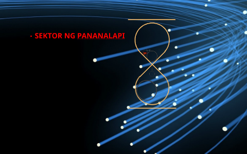 SEKTOR NG PANANALAPI by Aileen Angeles on Prezi