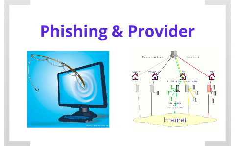 Phishing & Provider by Anna Brugger