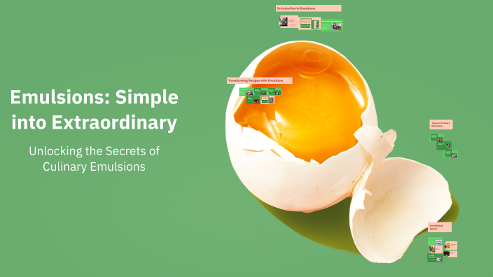 Emulsions: Simple into Extraordinary by Dylan Perez on Prezi