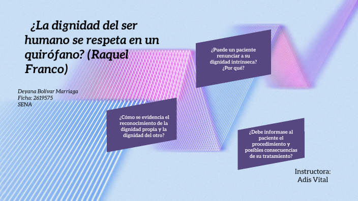 ¿La dignidad del ser humano se respeta en un quirófano? (Raquel Franco ...