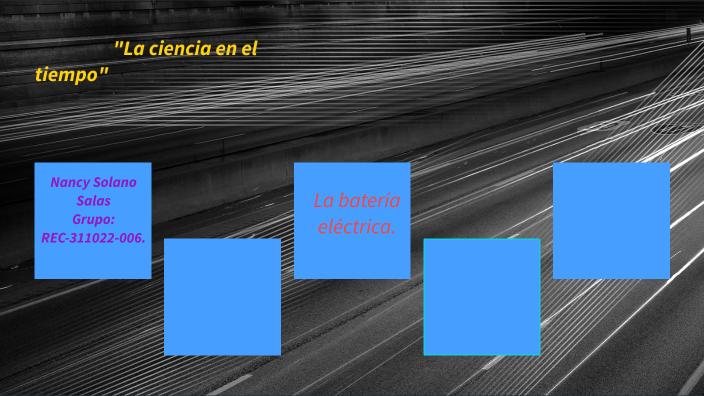 La ciencia en el tiempo by Nancy Solano on Prezi