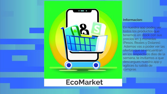app supermercado EcoMarket by Yovani Batista on Prezi