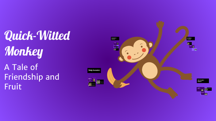 Quick-Witted Monkey by Rajesh Bishi on Prezi