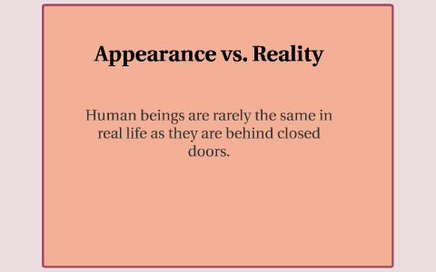 Appearance vs. Reality by Alexis Lamb