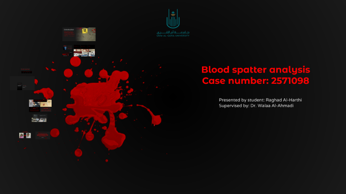 Crime Scene Investigation: Bloodsplatter Analysis by رغد الحارثي on Prezi