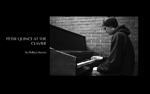 "Peter Quince at the Clavier" by Caroline Hughes on Prezi