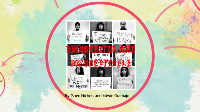 Discredited and Discreditable by Sheri NIchols on Prezi