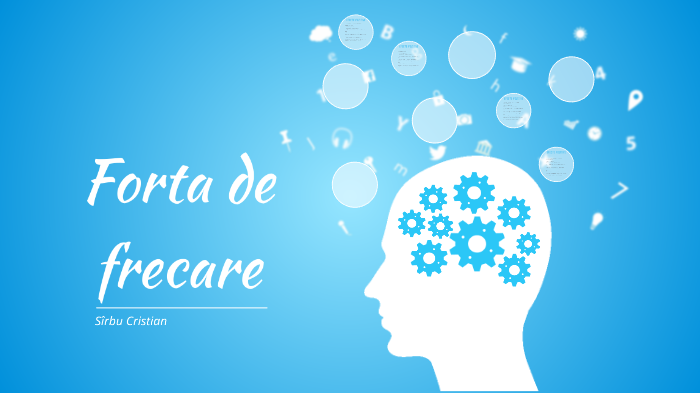 Forta de Frecare by Cristian Sirbu on Prezi