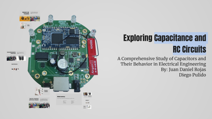 Exploring Capacitance and RC Circuits by Daniel Rojas on Prezi