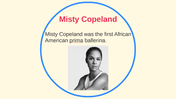 Misty Copeland by Ava O'Hara on Prezi