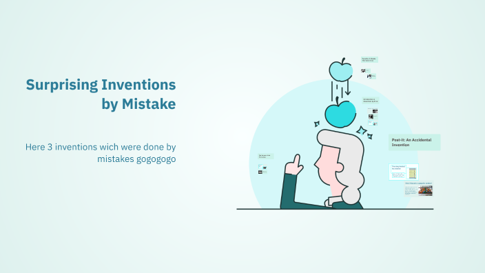 Surprising Inventions by Mistake by Diego Gonzalez on Prezi
