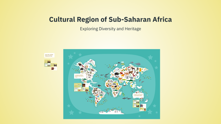 Cultural Region of Sub-Saharan Africa by Markuss Mašinskis on Prezi
