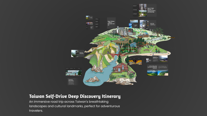 Taiwan Self-Drive Deep Discovery Itinerary by MING HSUAN TSAI on Prezi