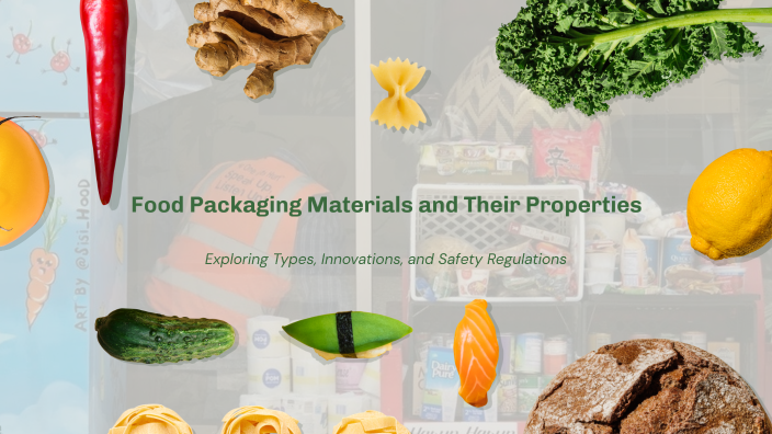 Food Packaging Materials and Their Properties by Anjali Singhal on Prezi
