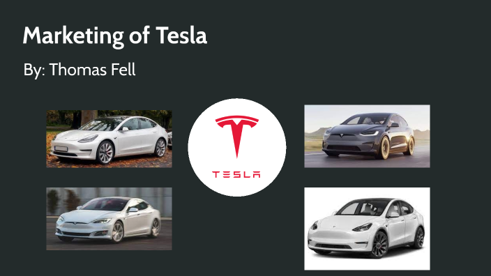 Marketing of Tesla by Thomas Fell on Prezi