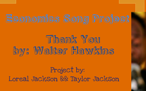 Economics Song Project by Taylor Jackson on Prezi