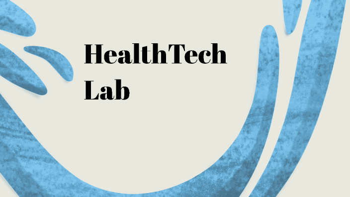 HealthTec Lab by Susan Rodríguez on Prezi