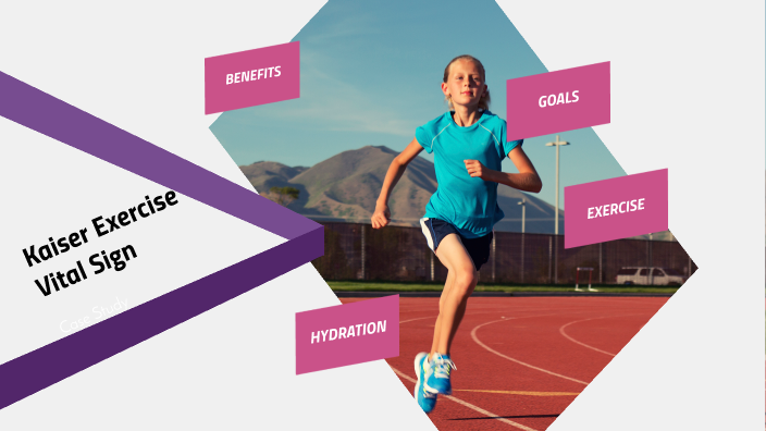 Kaiser Exercise Vital Sign Case Study 2 by Sydney Stephens on Prezi