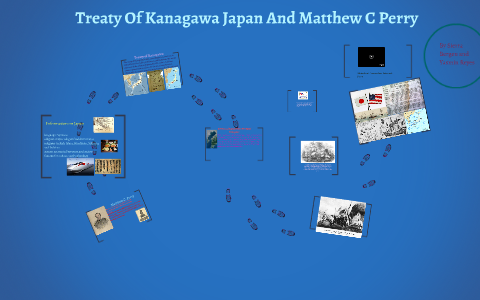 Treaty Of Kanagawa Japan And Matthew Perry by Sierra Bergen on Prezi