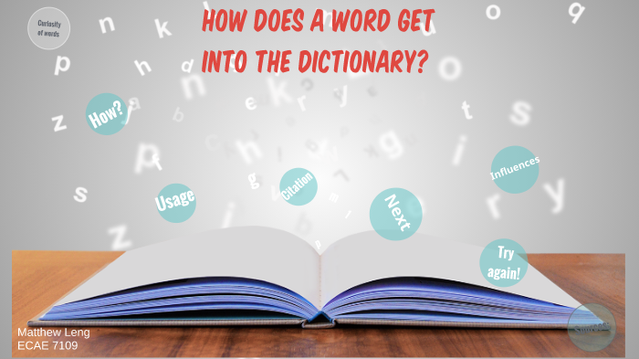 How does a word get into the dictionary? by Matthew Leng on Prezi