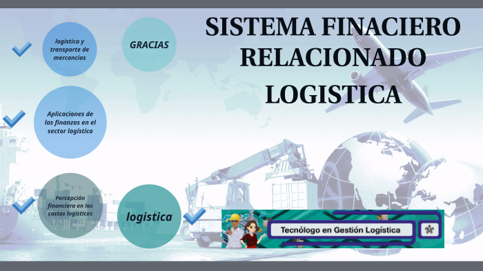 SISTEMA FINANCIERO RELACIONADO CON LA LOGÍSTICA by guillermo alberto ...
