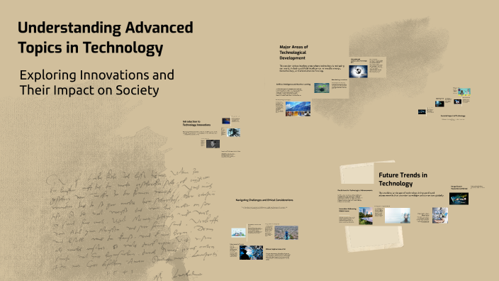 Understanding Advanced Topics in Technology by Dương Trần Lưu Trí on Prezi