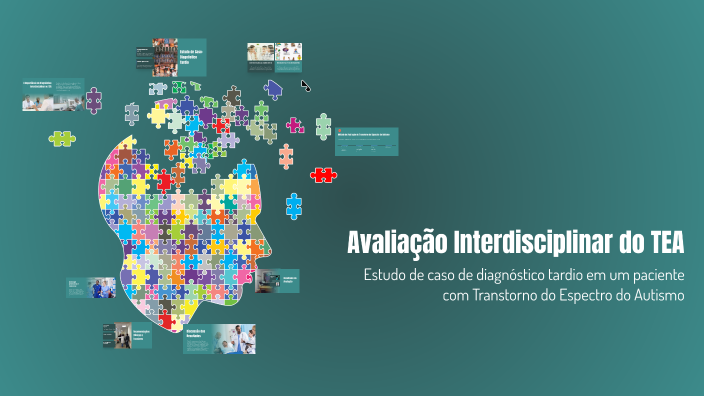 Avaliação Interdisciplinar do TEA by JESSICA BALISKI on Prezi