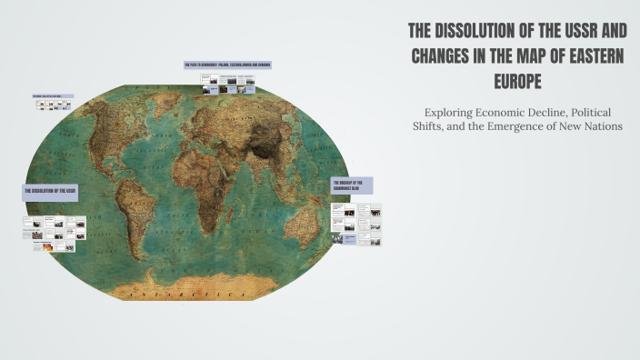 THE DISSOLUTION OF THE USSR AND CHANGES IN THE MAP OF EASTERN EUROPE by ...