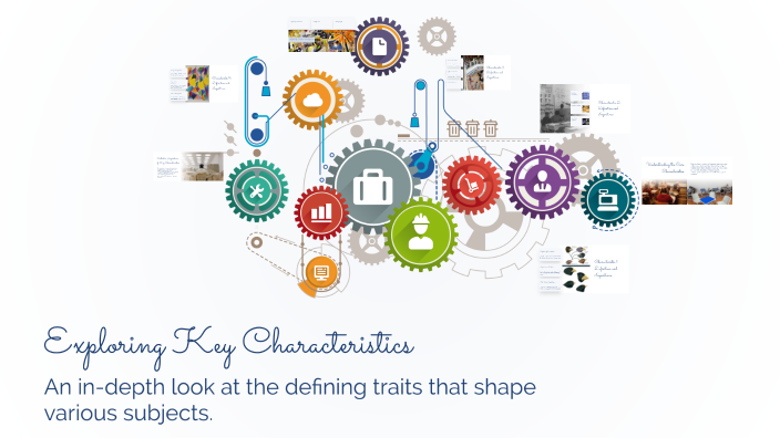 Exploring Key Characteristics by Xavier Gaston on Prezi