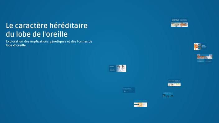 Le caractère héréditaire du lobe de l'oreille by Zineb ELN on Prezi