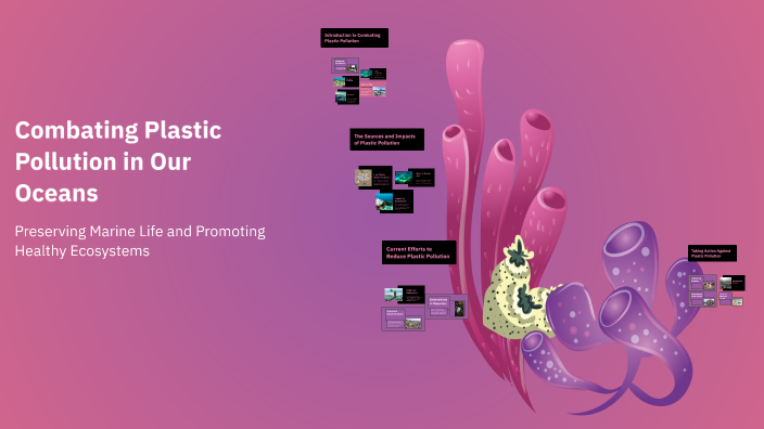 Combating Plastic Pollution in Our Oceans by Emily Cox on Prezi