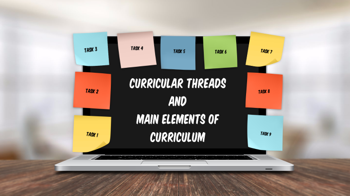 curricular threads and main elements of curriculum by MARIA LOURDES ...