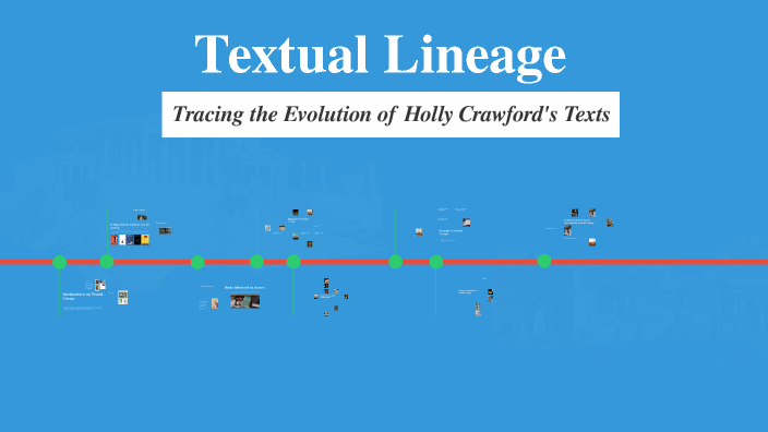 Exploring Textual Lineage by Holly Crawford on Prezi