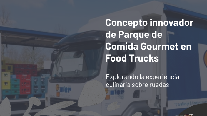 Concepto innovador de Parque de Comida Gourmet en Food Trucks by Ramon ...
