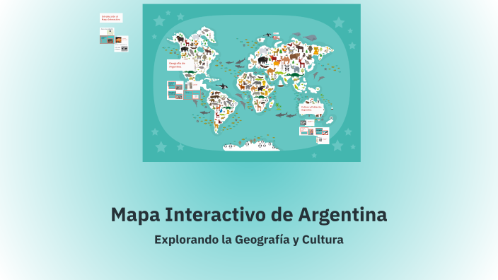 Mapa Interactivo de Argentina by Tiziana Bentolila on Prezi