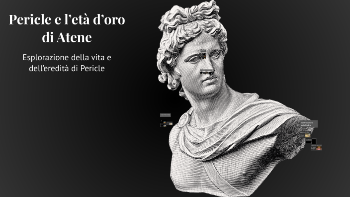 Pericle e l’età d’oro di Atene by Daniele Schirru on Prezi