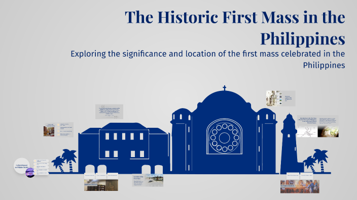 The Historic First Mass in the Philippines by heart soberano on Prezi